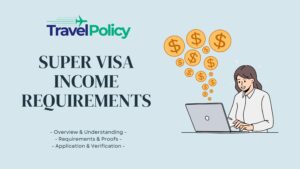 Super Visa Income Requirements